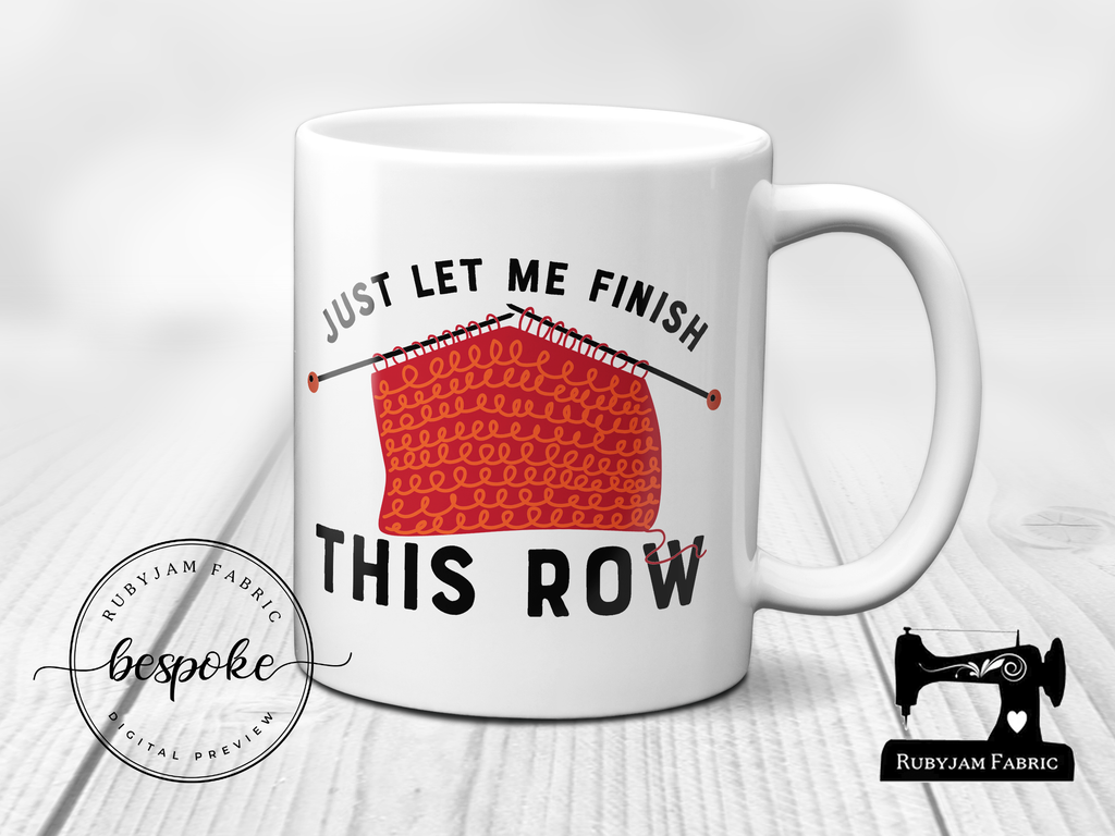 Just Let Me Finish - Mug - Bespoke – Rubyjam Fabric