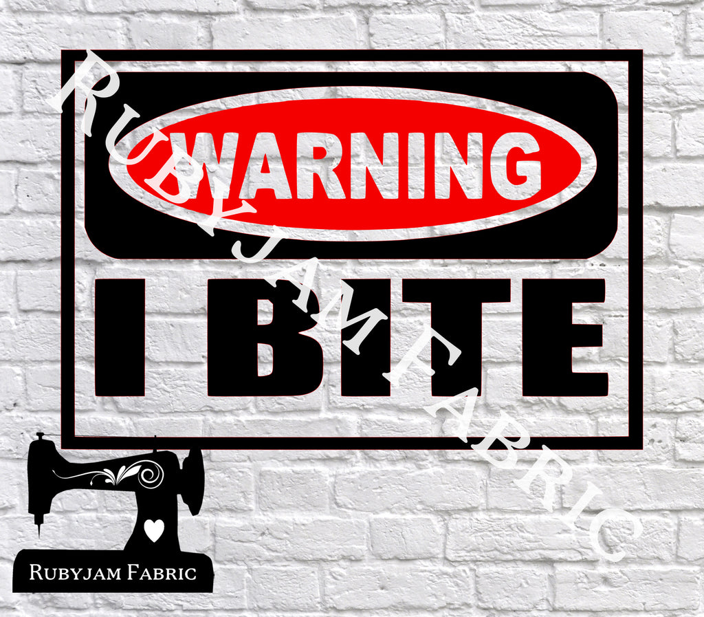Warning I Bite - SVG/JPG/PNG – Rubyjam Fabric